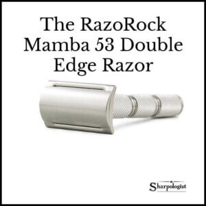 RazoRock Mamba 53 Double Edge Razor Review - Sharpologist