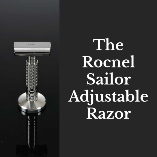 Rocnel Sailor Adjustable Razor Review - Sharpologist