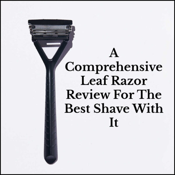 Leaf Razor Review (Detailed & Comprehensive!) - Sharpologist